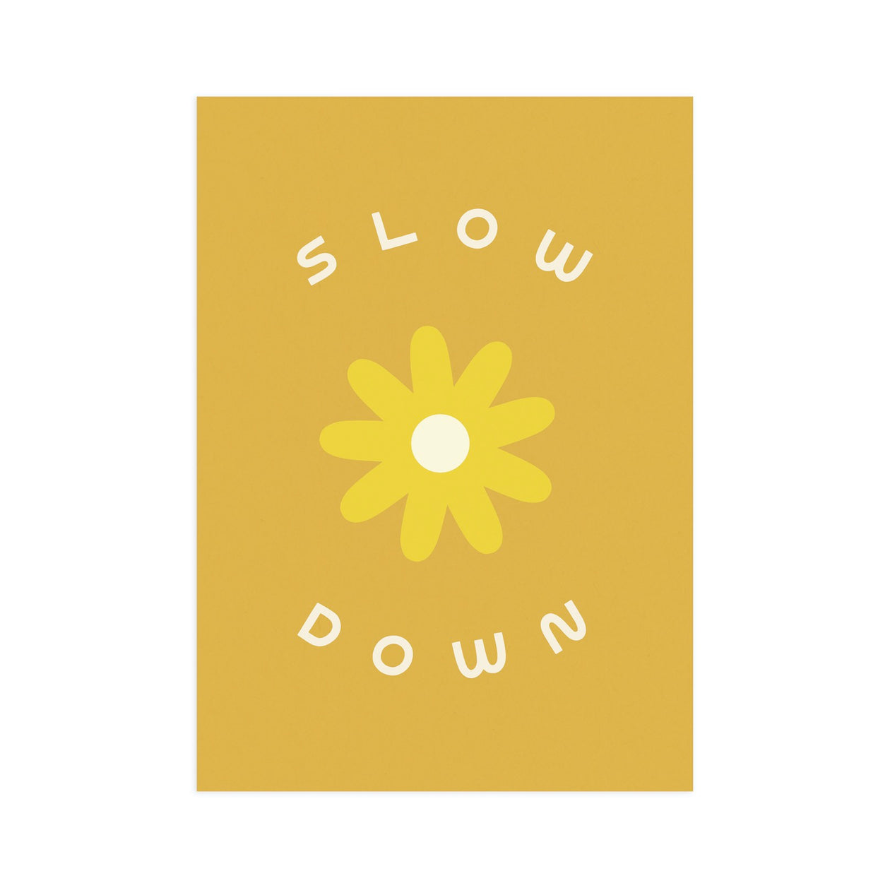 Slow Down 5x7 Screen Print – Worthwhile Paper