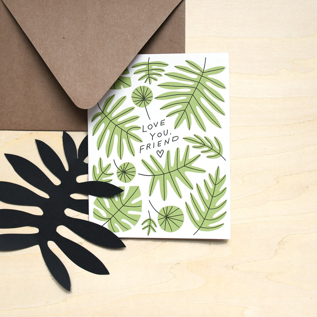 Love You, Friend Screen Printed Card – Worthwhile Paper